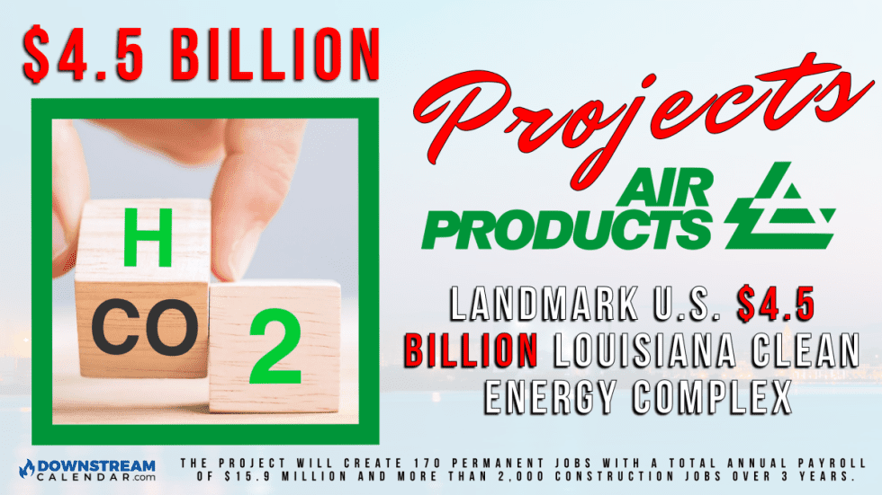 $4.5 Billion Louisiana Clean Energy Complex - Air Products CCS & Blue ...